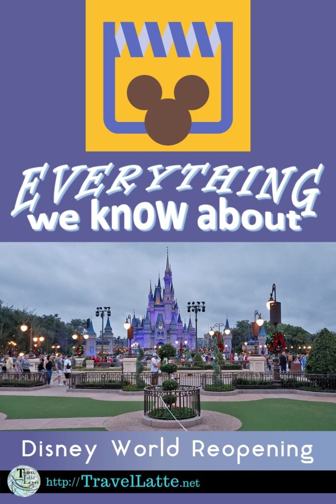 Everything We Know About Disney World Reopening - TravelLatte